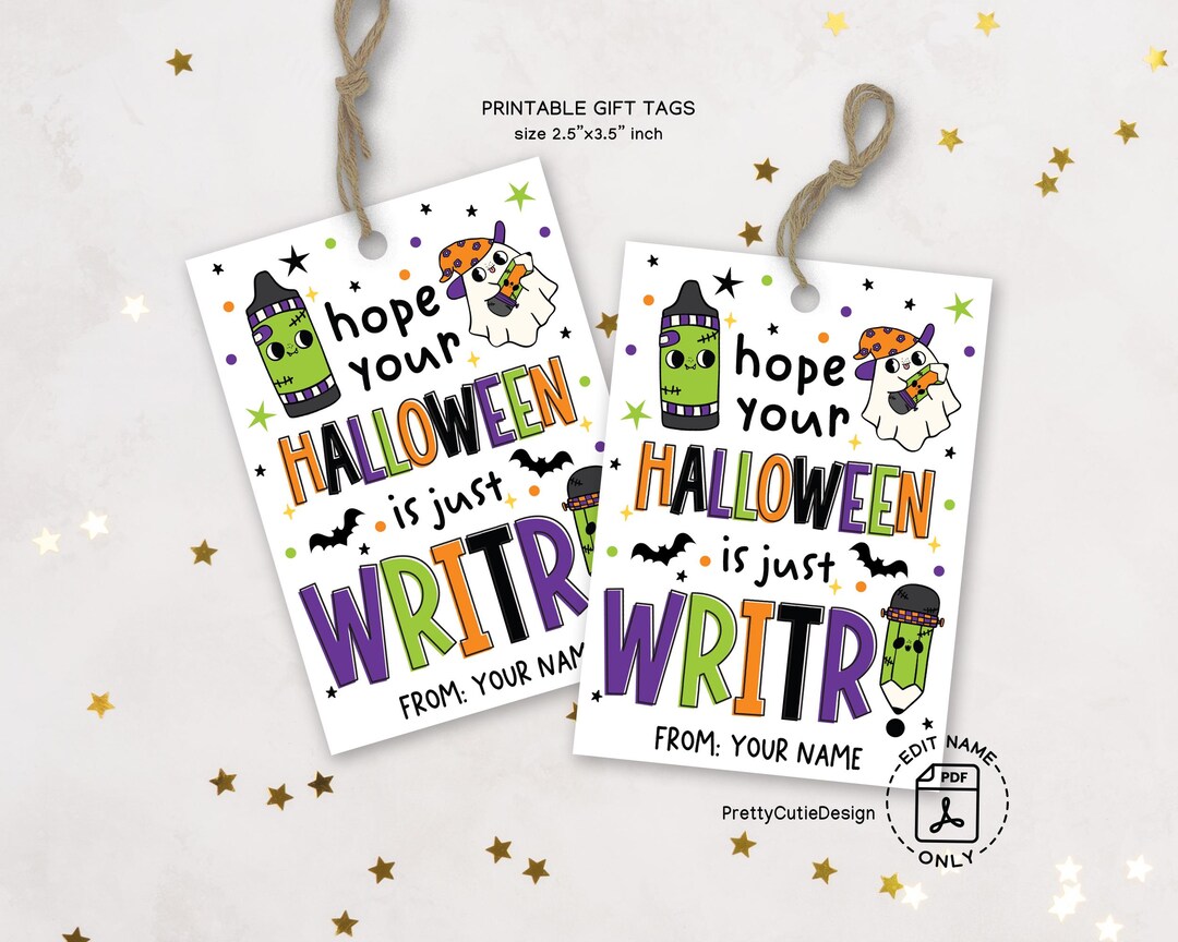 Printable Halloween Gift Tags, Hope Your Halloween is Just Write ...