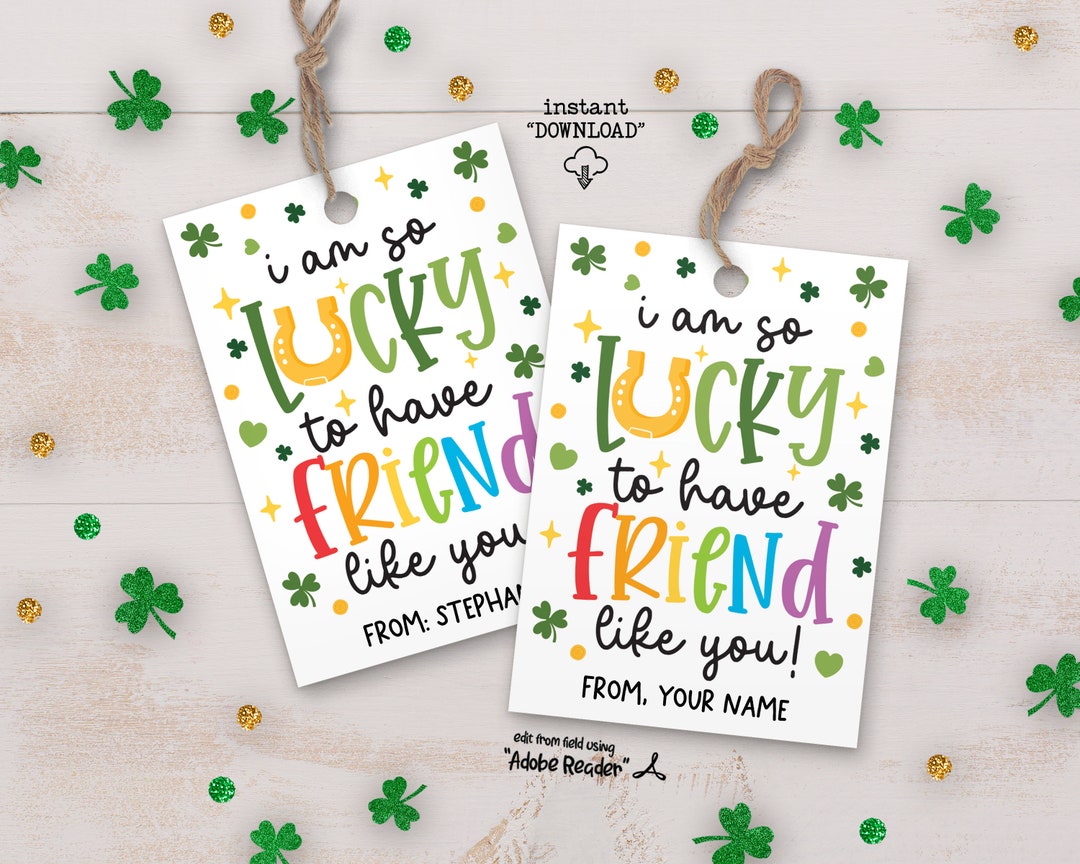 Happy St Patricks Day Printable Gift Tags, Lucky to Have You Friend St ...
