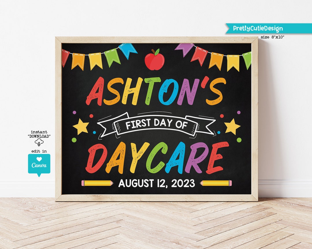 Editable First Day of Daycare Sign Template, Personalized Printable ...