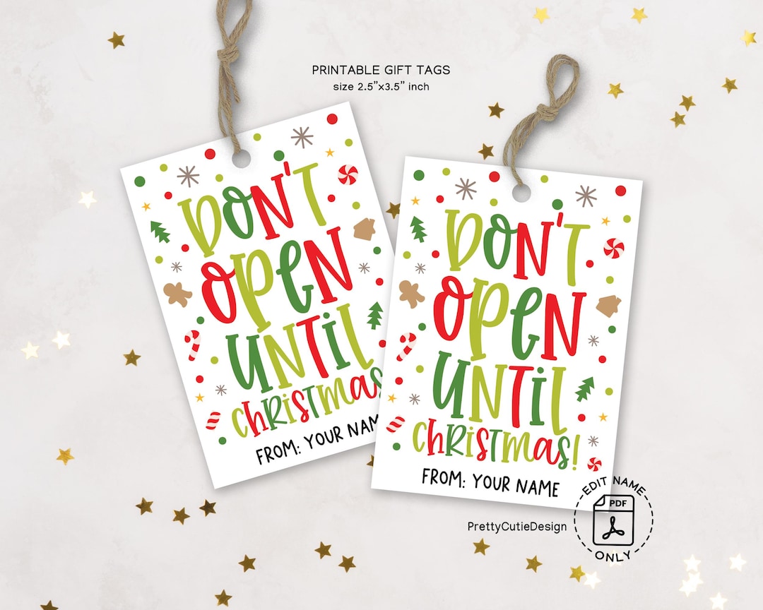 Don't Open Until Christmas Gift Tags, School PTO/PTA Printable Holiday ...
