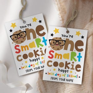You're One Smart Cookie Gift Tags, Last Day of School Printable, End of ...