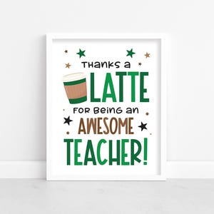 Thanks a Latte Teacher Sign Printable, Coffee Themed Teacher ...
