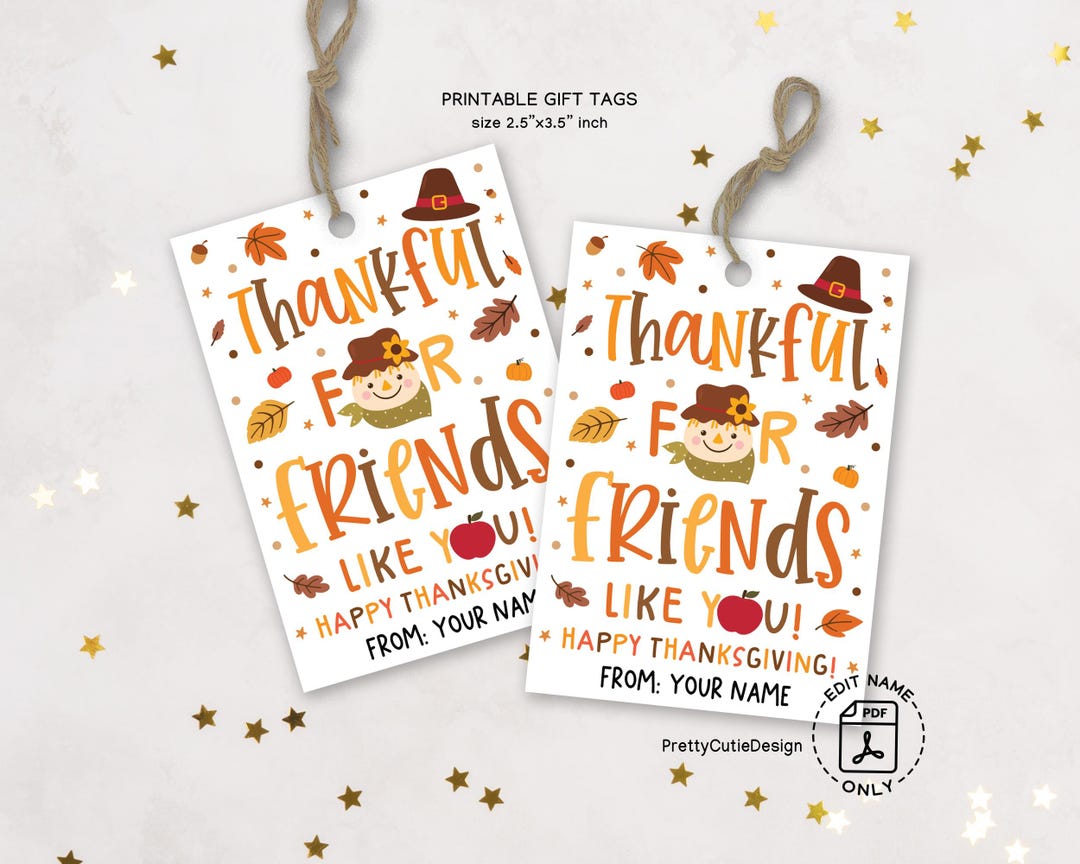 Thanksgiving Gift Tags Printable, Thankful for Friends Favor Tags ...