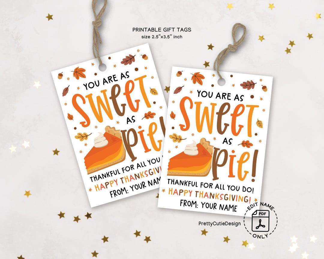Thanksgiving Gift Tags Printable: Sweet as Pie Tags for Coworker ...