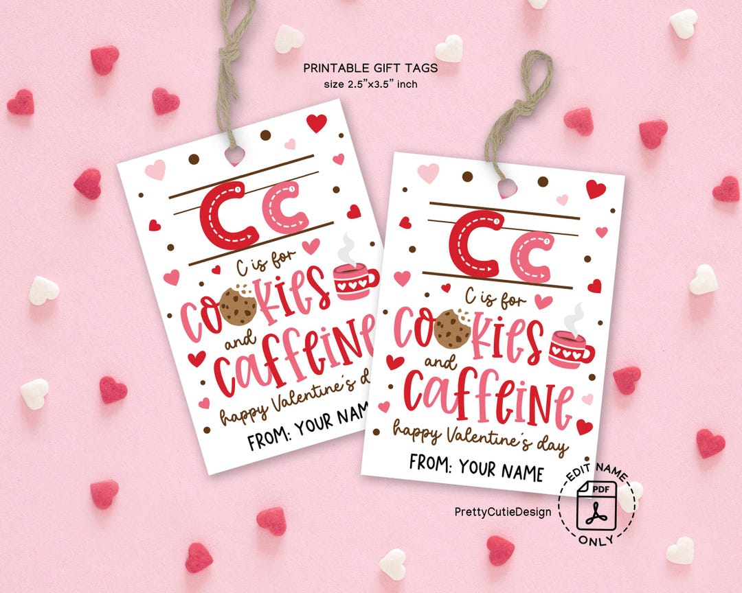 Teacher Valentine Cookie Tag Printable, C is for Cookies and Caffeine ...