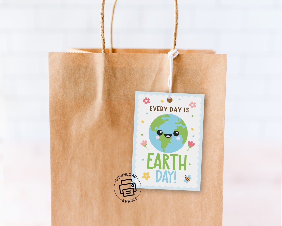 Happy Earth Day Tag, Every Day is Earth Day Gift Tag Printable, Class ...
