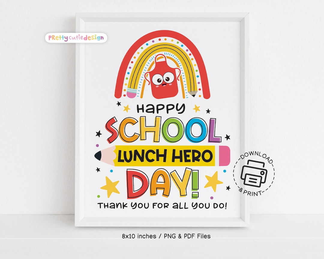 School Lunch Hero Day Sign Printable, Rainbow Lunch Staff Appreciation ...