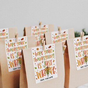 Printable Thanksgiving Gift Tags, Hope Your Thanksgiving is Just Write ...