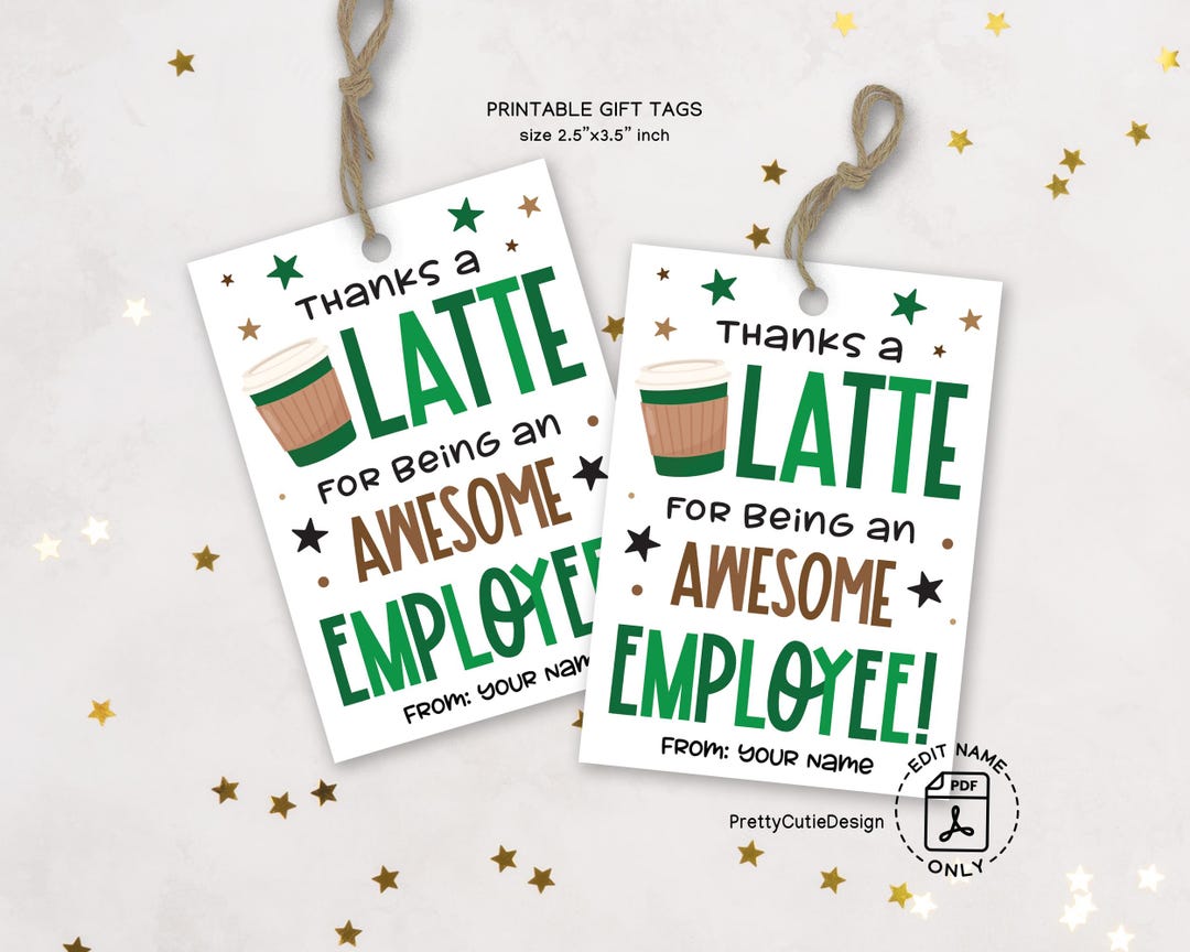 Employee Appreciation Day Gift Tag, Thanks a Latte Employee Coffee Gift ...