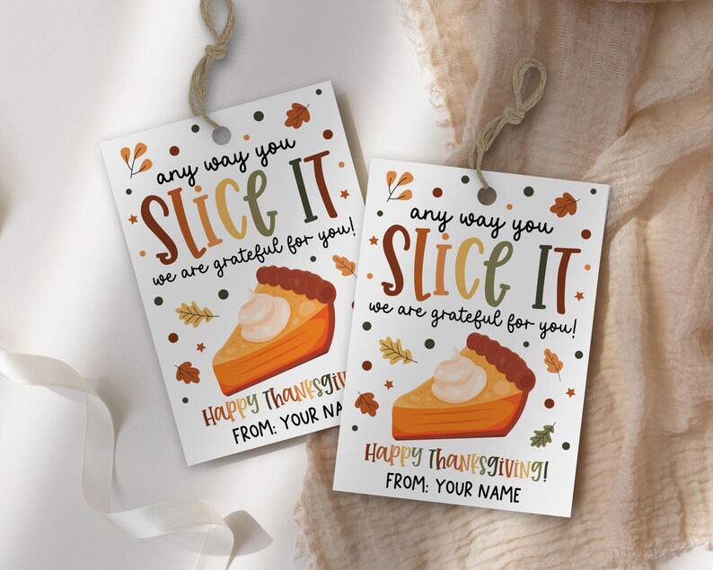 Thanksgiving Gift Tags Printable - Slice It Pie Favor Tags for Teachers ...
