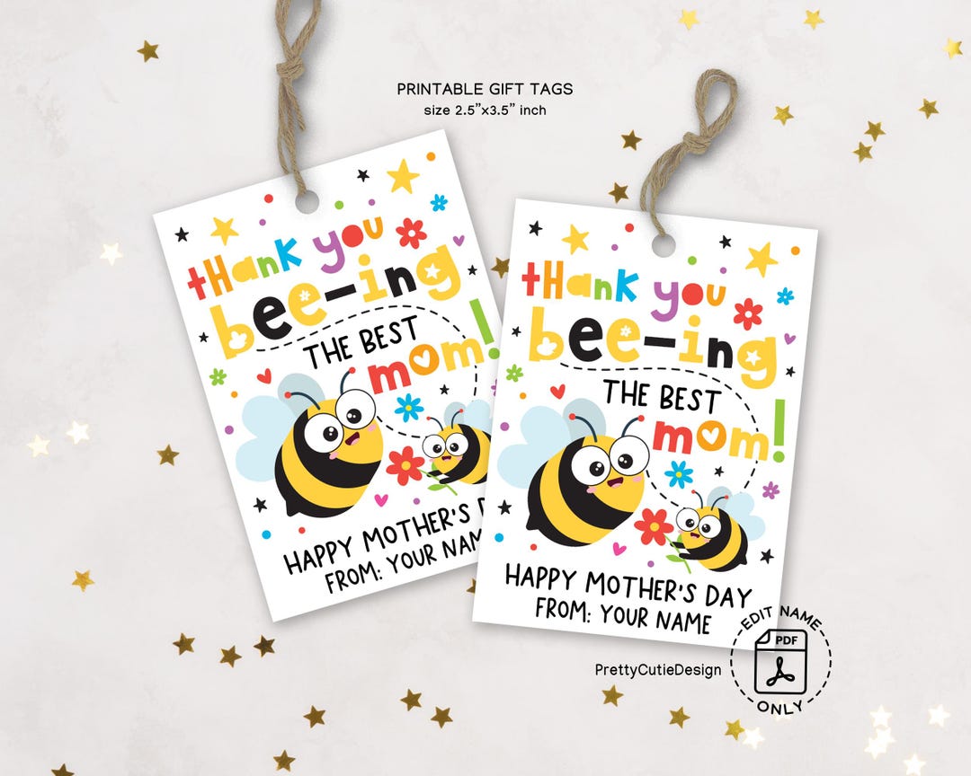 Funny Bee Mother's Day Gift Tag Printable, Thank You for Bee-ing the ...