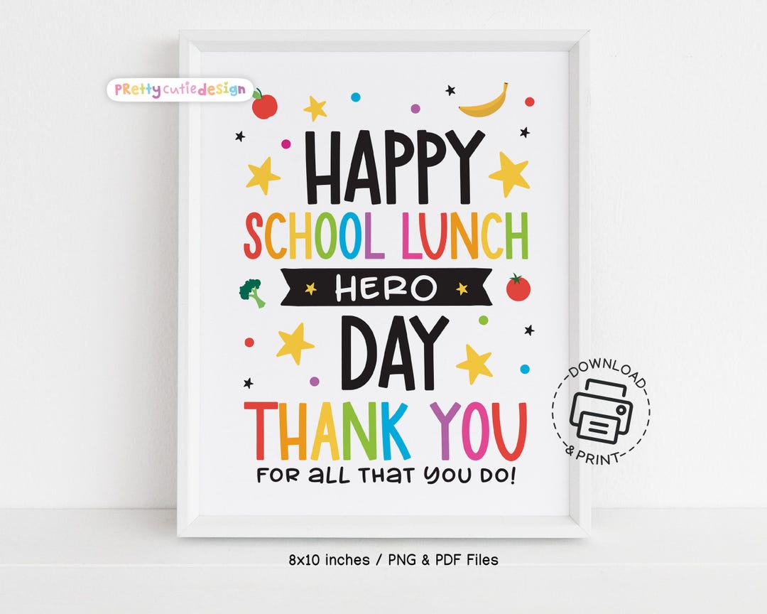 School Lunch Hero Day Printable Sign, Cafeteria Staff Appreciation ...