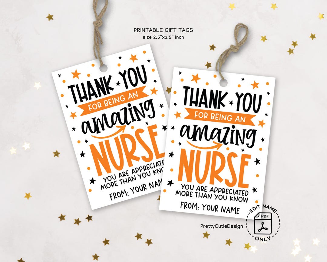 Nurse Appreciation Week Gift Tags Printable, Thank You for Being an ...