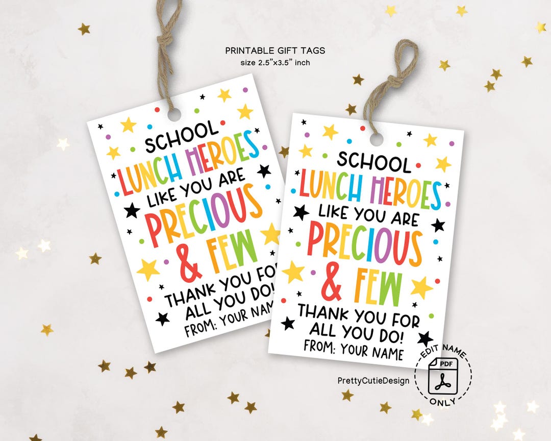 School Lunch Heroes Gift Tags Printable, Precious and Few Thank You ...