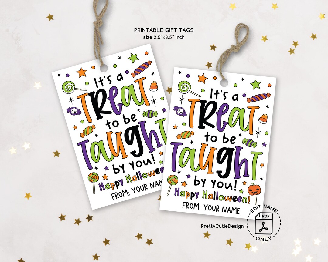 Its A Treat to Be Taught by You, Halloween Gift Tags Printable for ...