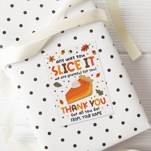 Thanksgiving Gift Tags Printable, Any Way You Slice It, Thank You ...
