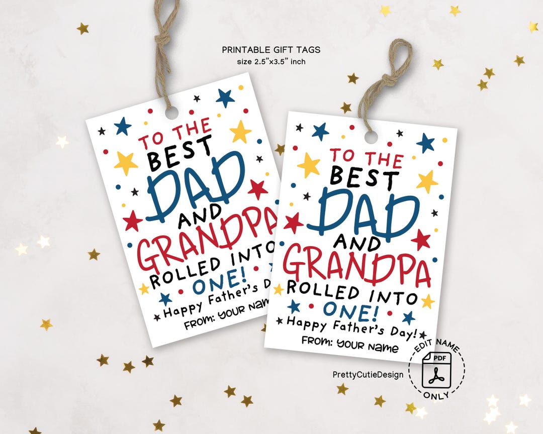 Father's Day Gift Tags Printable, Best Dad and Grandpa Rolled Into One ...