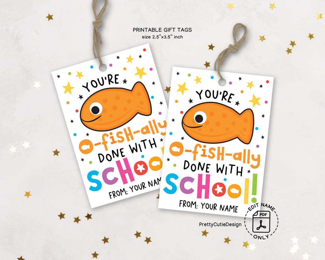You're O-fish-ally Done With School Gift Tags, Last Day of School ...