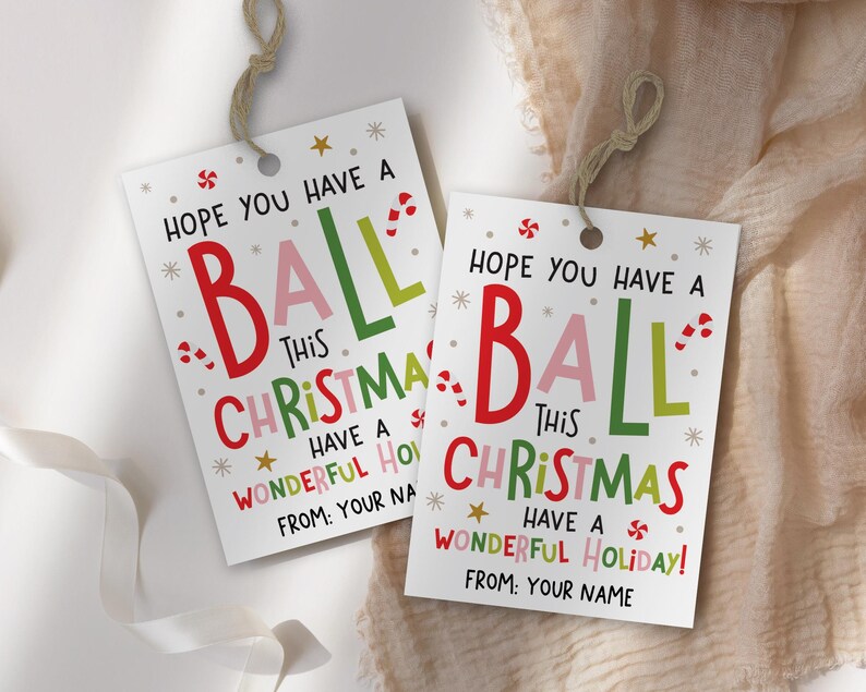Christmas Gift Tags, Funny Holiday Printable, Have A Ball Present ...