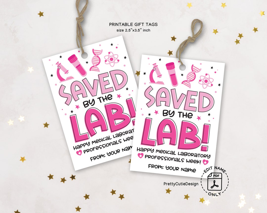 Medical Lab Week Appreciation Week, Saved by the Lab Gift Tag Printable ...