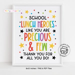 School Lunch Hero Day Sign Printable, Precious and Few Lunch Staff ...