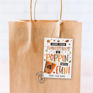 Thanksgiving Gift Tags Printable, Hope Your Thanksgiving is Poppin With ...