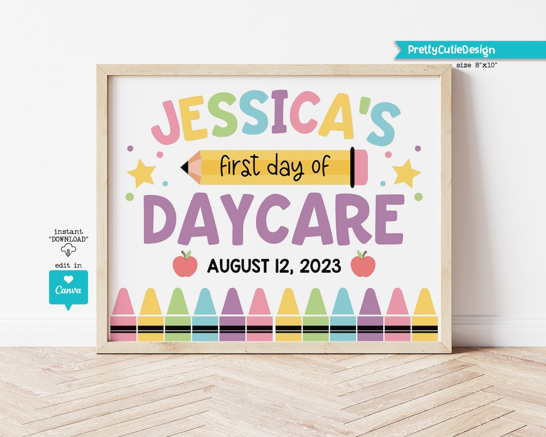 Editable First Day of Daycare Sign, Personalized 1st Day of School ...
