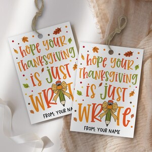 Printable Thanksgiving Gift Tags, Hope Your Thanksgiving is Just Write ...