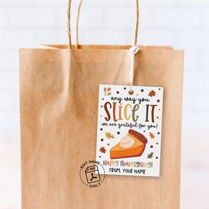 Thanksgiving Gift Tags Printable, Any Way You Slice It We Are Grateful ...