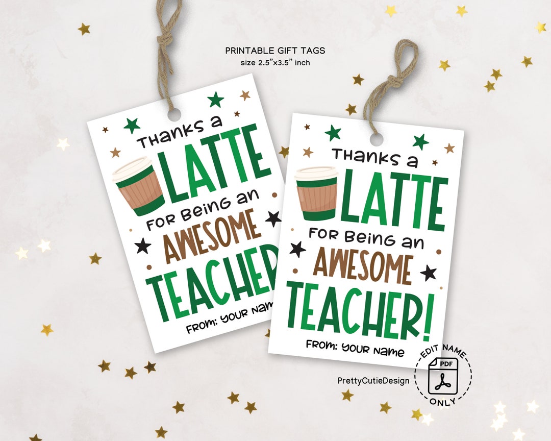 Coffee Teacher Appreciation Gift Tags: Thanks A Latte (PDF Printable ...