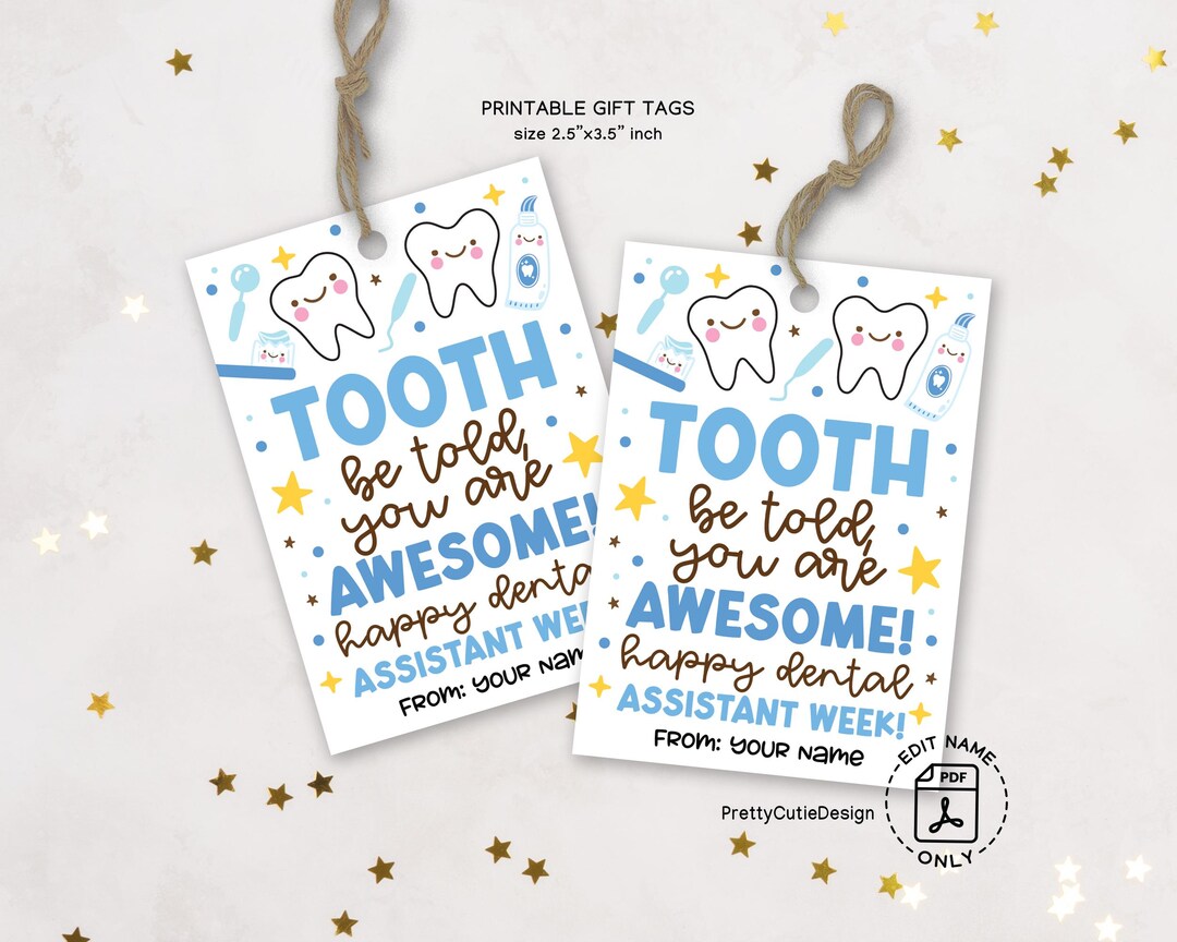 Printable Dental Assistants Week Gift Tag, Tooth Be Told You Are ...
