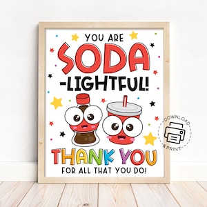 Appreciation Sign Printable, You Are Soda Lightful, Appreciation Week ...