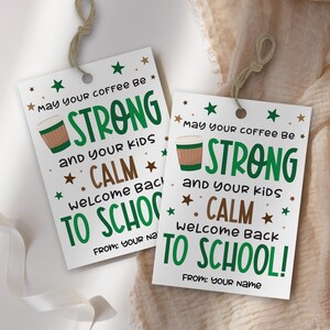 Printable Teachers Coffee Gift Tags, First Day of School Goodie Bag Tag ...