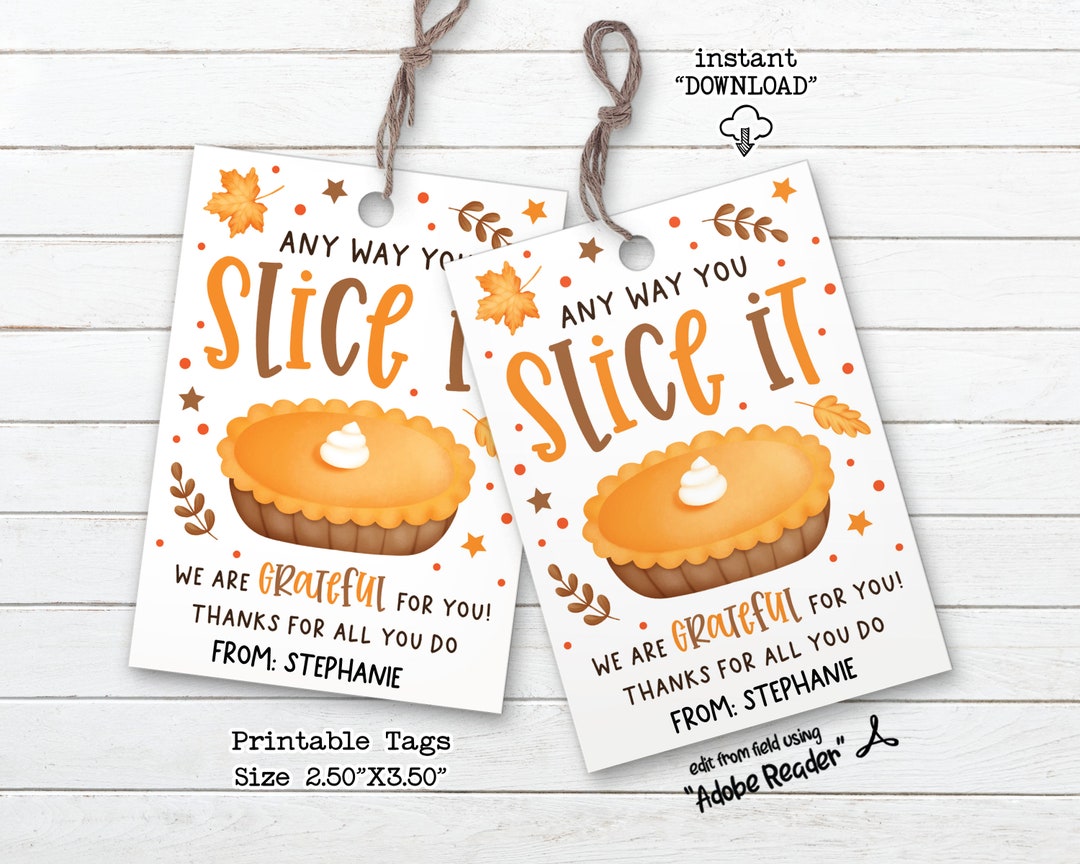 Thanksgiving Gift Tags Printable Any Way You Slice It We Are - Etsy ...