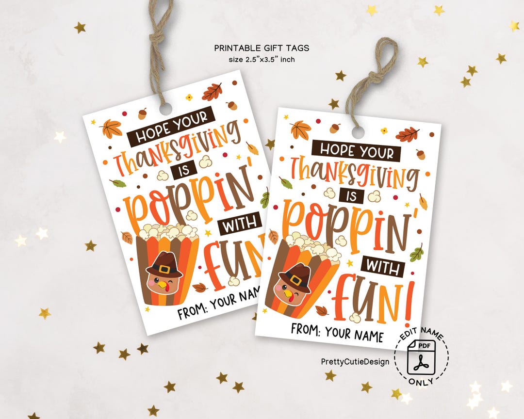 Thanksgiving Gift Tags Printable, Hope Your Thanksgiving is Poppin With ...