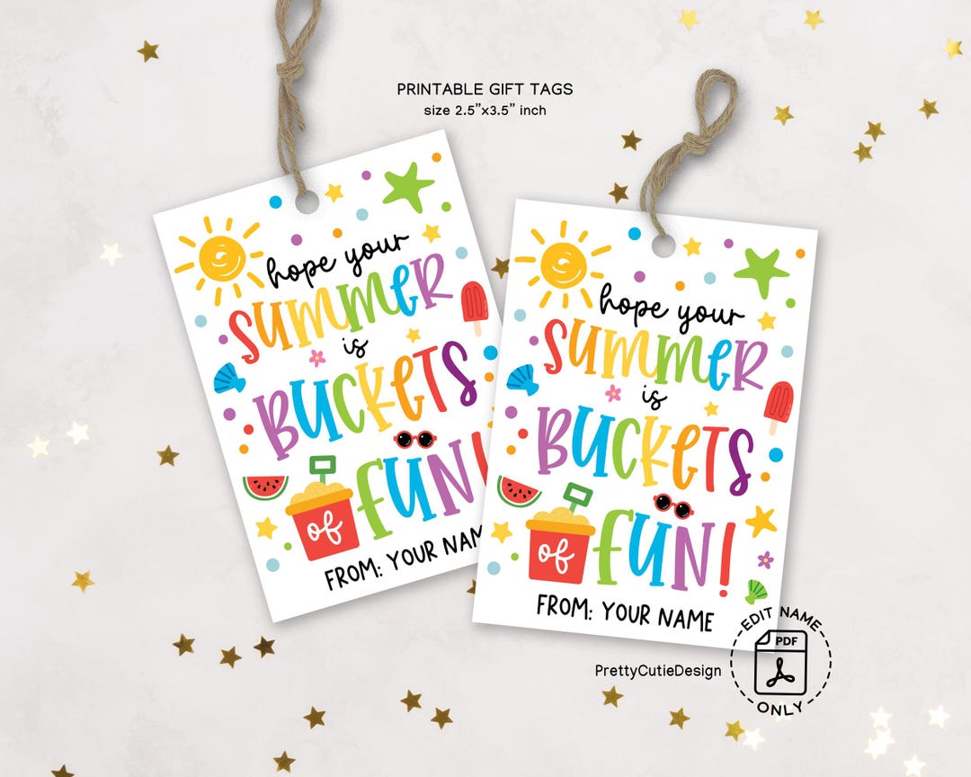 Hope Your Summer is Buckets of Fun Gift Tag, Last Day of School ...