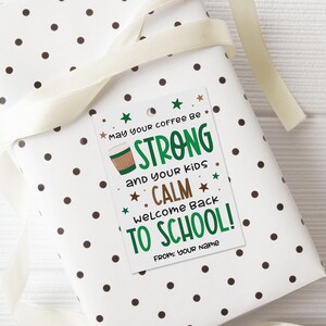 Printable Teachers Coffee Gift Tags, First Day of School Goodie Bag Tag ...