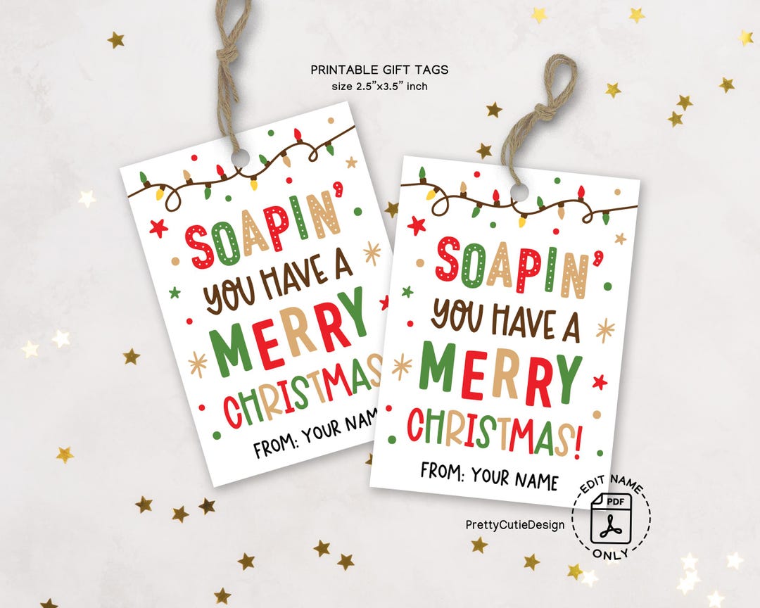 Christmas Soap Gift Tags Printable, Soapin’ You Have a Merry Christmas ...