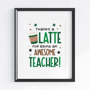 Thanks a Latte Teacher Sign Printable, Coffee Themed Teacher ...