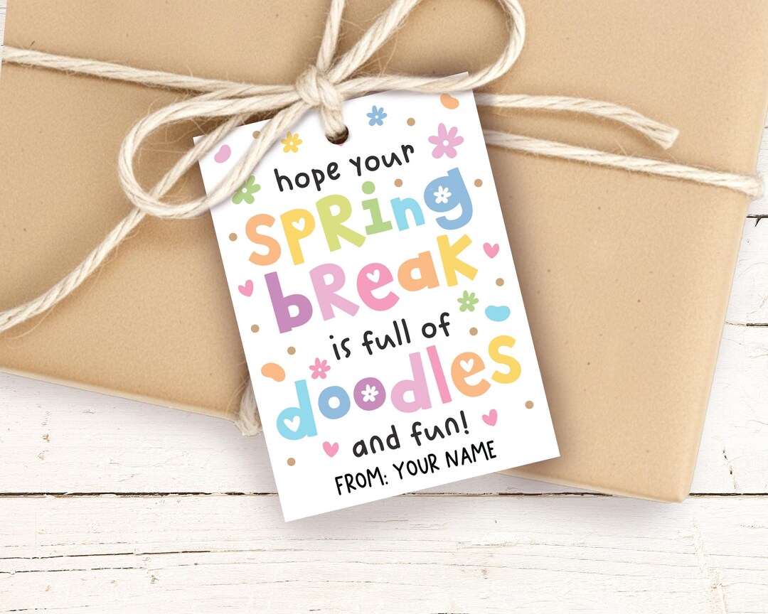 Spring Break Gift Tags Printable, Full of Doodles and Fun, Classroom ...