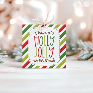 Christmas Gift Tags Printable, Have a Holly Jolly Winter Break, Holiday ...