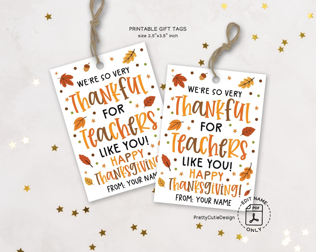 Happy Thanksgiving Gift Tags Printable, Thankful for Teachers, Fall ...