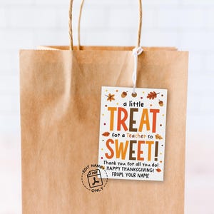 Printable Thanksgiving Gift Tags, Little Treat for Teacher Sweet Treat ...