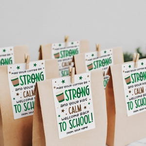 Printable Teachers Coffee Gift Tags, First Day of School Goodie Bag Tag ...