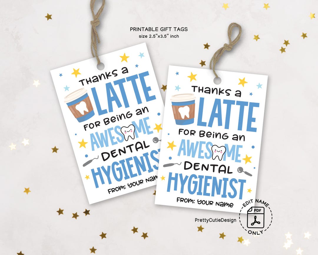 Dental Hygienist Week Gift Tags Printable, Thanks a Latte Tags, Dental ...
