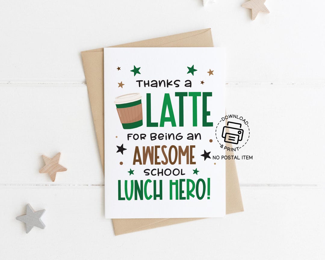 Thanks a Latte School Lunch Hero Day Card, Printable Coffee ...