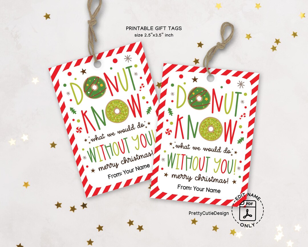 Christmas Donut Cake Gift Tags Printable, Donut Know What We Would Do ...