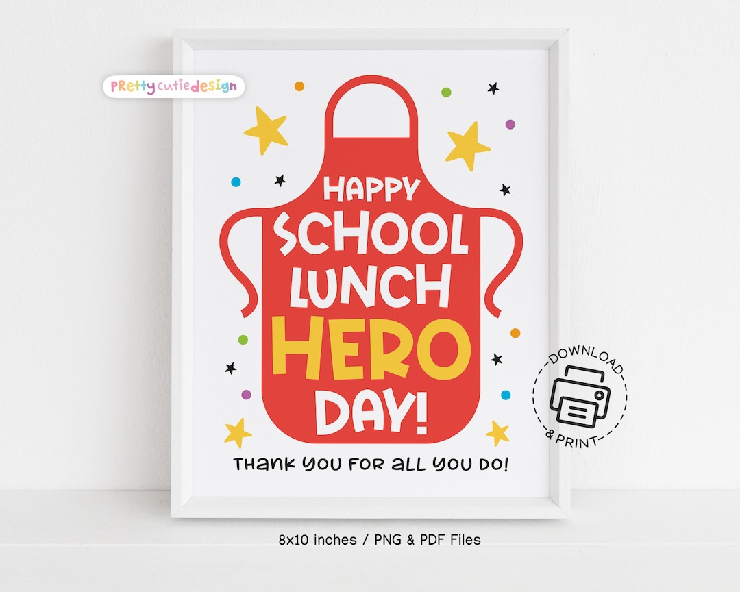 School Lunch Hero Day Sign Printable, School Cafeteria Appreciation ...