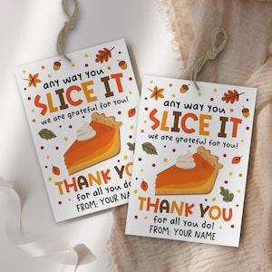 Thanksgiving Gift Tags Printable, Any Way You Slice It, Thank You ...