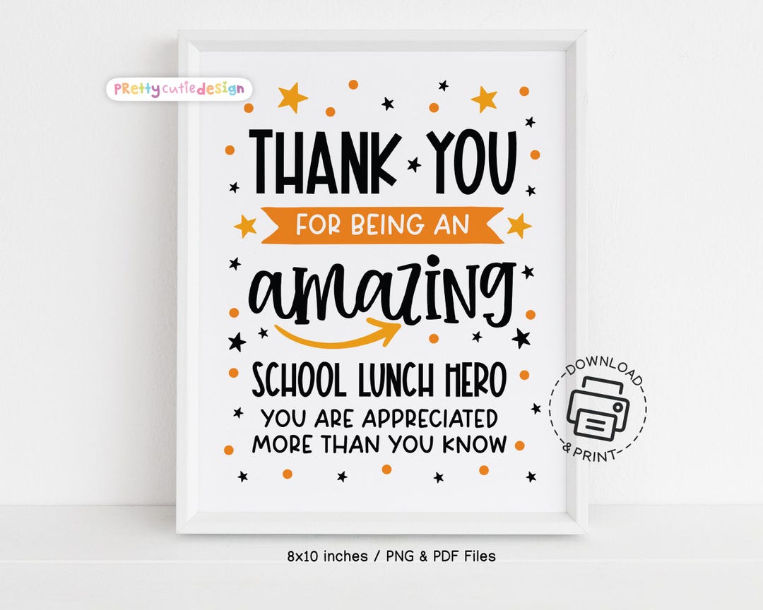School Lunch Hero Day Printable Sign, Thank You for Being Amazing Lunch ...